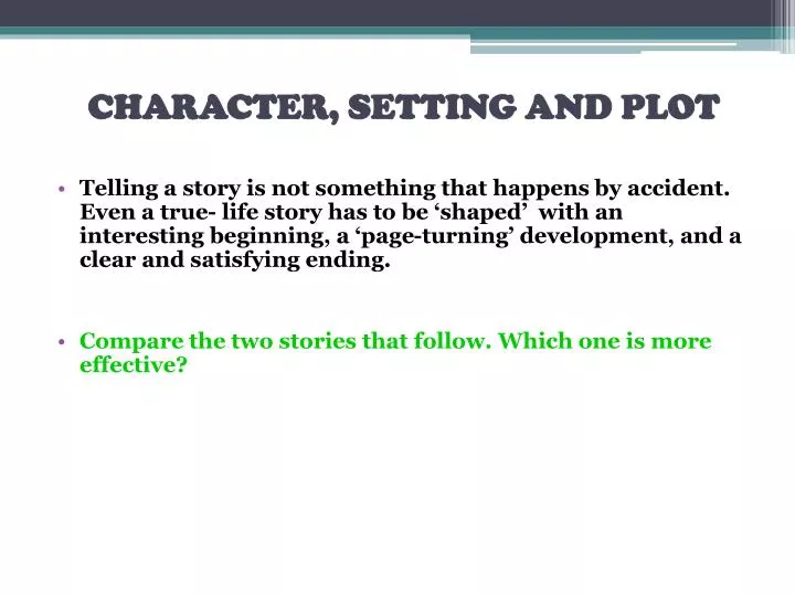PPT - CHARACTER, SETTING AND PLOT PowerPoint Presentation, free ...