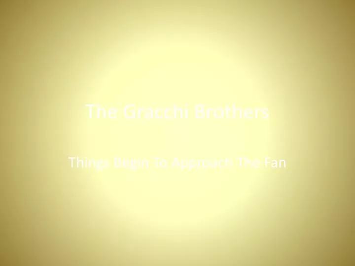 PPT - The Gracchi Brothers PowerPoint Presentation, free download - ID ...