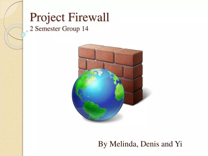 PPT - Project Firewall 2 Semester Group 14 PowerPoint Presentation ...