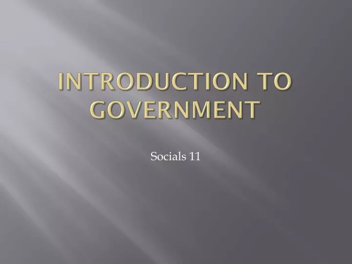 PPT - INTRODUCTION TO GOVERNMENT PowerPoint Presentation, free download ...