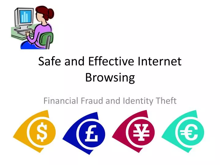 PPT - Safe and Effective Internet Browsing PowerPoint Presentation ...