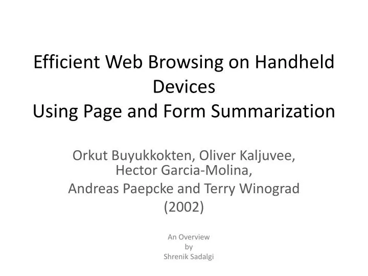 PPT - Efficient Web Browsing on Handheld Devices Using Page and Form Summarization PowerPoint ...