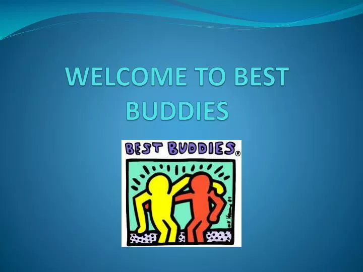 PPT - WELCOME TO BEST BUDDIES PowerPoint Presentation, free download ...