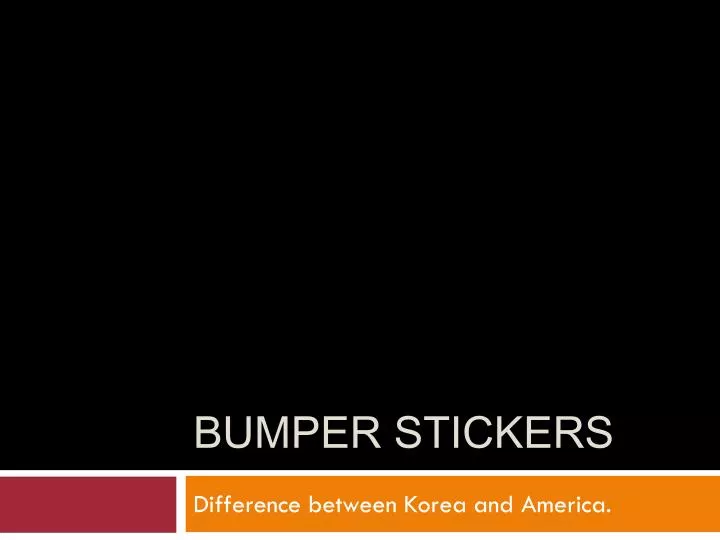 PPT - Bumper stickers PowerPoint Presentation, free download - ID:2814037