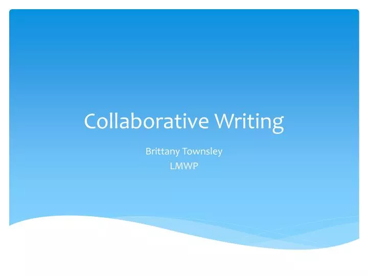 PPT - Collaborative Writing PowerPoint Presentation, free download - ID:2814133