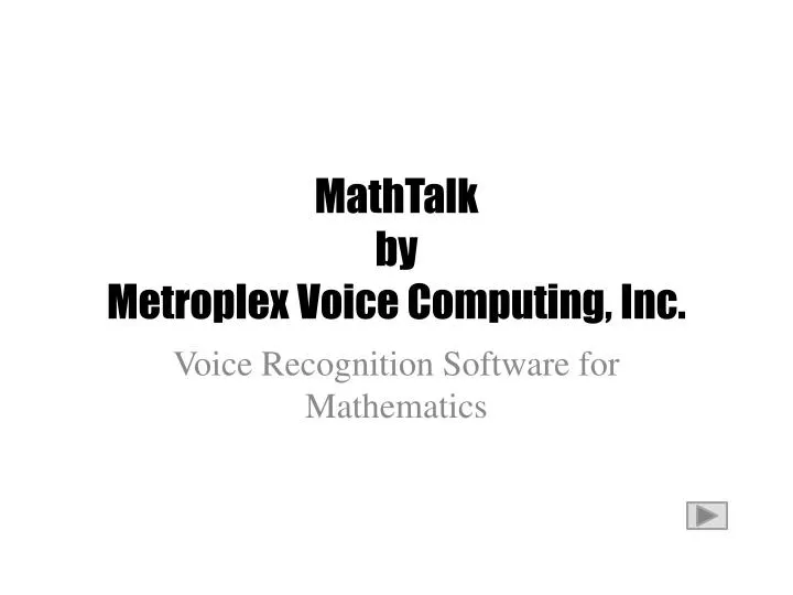 PPT - MathTalk by Metroplex Voice Computing, Inc. PowerPoint ...