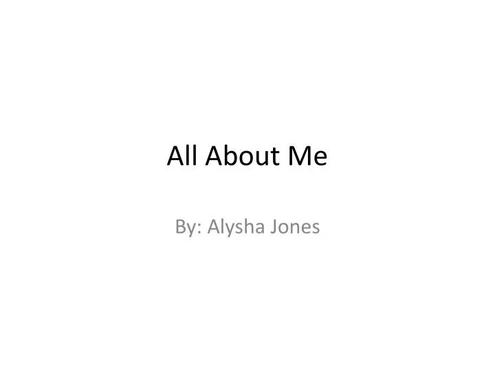 PPT - All About Me PowerPoint Presentation, free download - ID:2814511