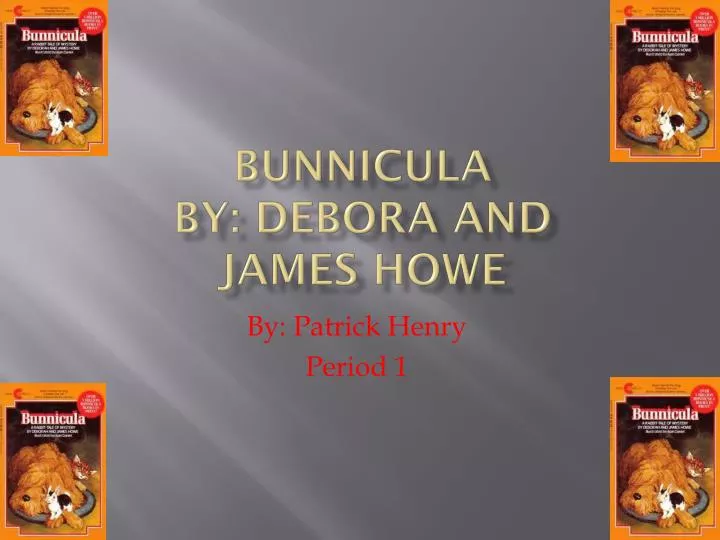 PPT - Bunnicula By: Debora and James Howe PowerPoint Presentation, free ...