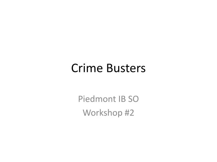 PPT - Crime Busters PowerPoint Presentation, free download - ID:2815559