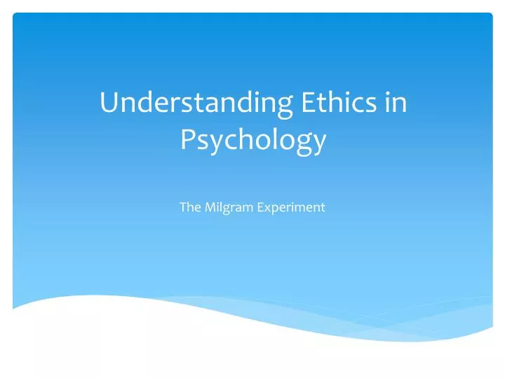 PPT - Understanding Ethics in Psychology PowerPoint Presentation, free ...