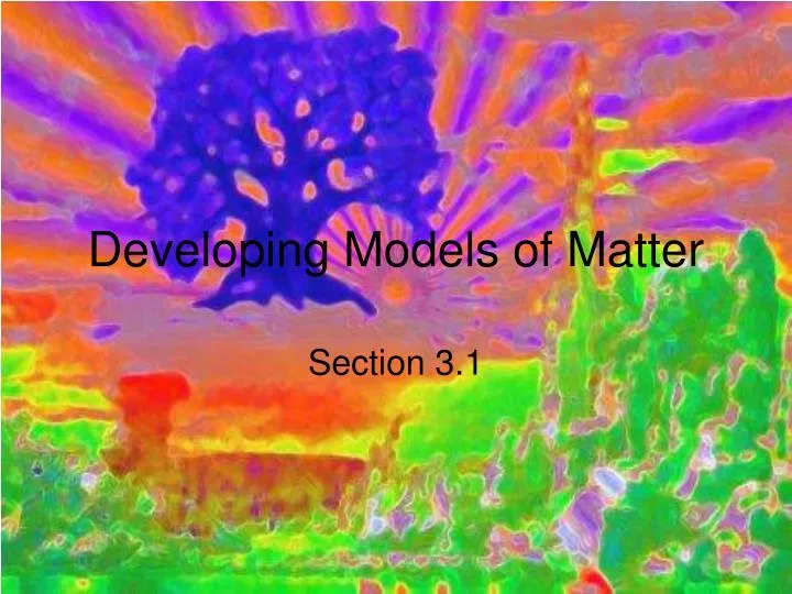 PPT - Developing Models of Matter PowerPoint Presentation, free ...