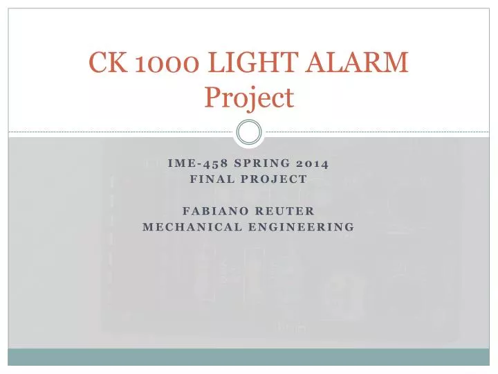 PPT - CK 1000 LIGHT ALARM Project PowerPoint Presentation, free ...