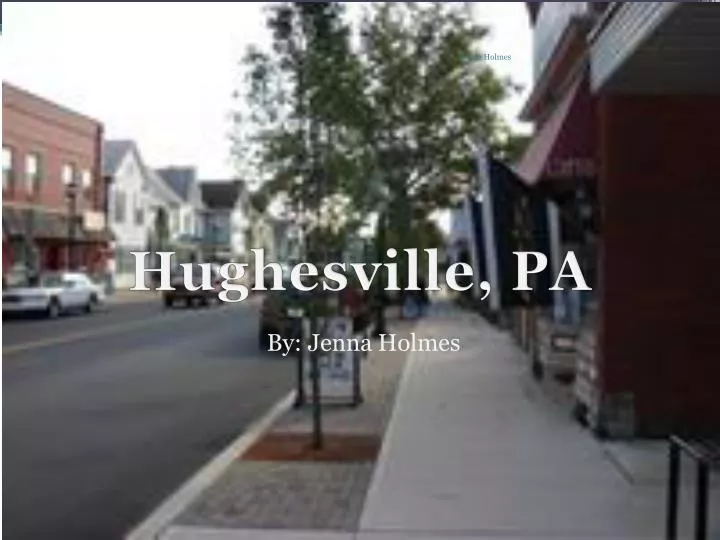 PPT - Hughesville, PA PowerPoint Presentation, free download - ID:2816792