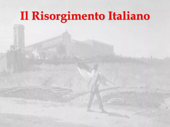 PPT - Il Risorgimento Italiano PowerPoint Presentation, free download - ID:2816954