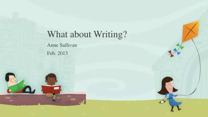 PPT - What about Writing? PowerPoint Presentation, free download - ID ...