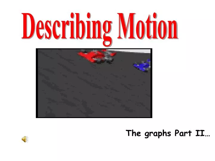 PPT - Describing Motion PowerPoint Presentation, free download - ID:2817549