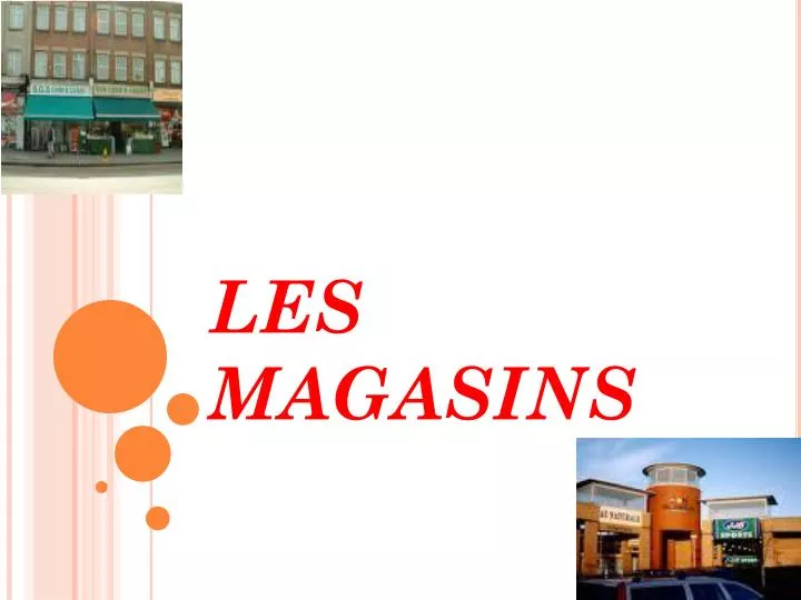 PPT - LES MAGASINS PowerPoint Presentation, free download - ID:2817776