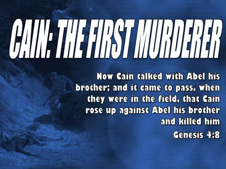 PPT - CAIN: THE FIRST MURDERER PowerPoint Presentation, free download ...