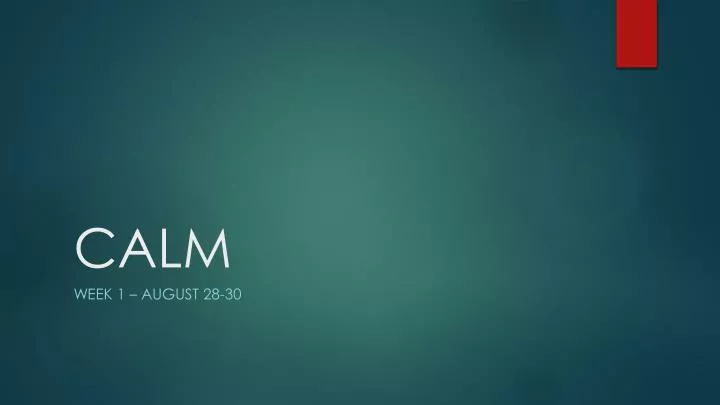 PPT - CALM PowerPoint Presentation, free download - ID:2819723