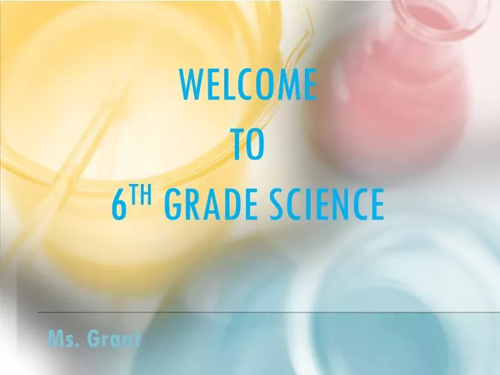 PPT - Welcome to 6 th grade science PowerPoint Presentation, free ...
