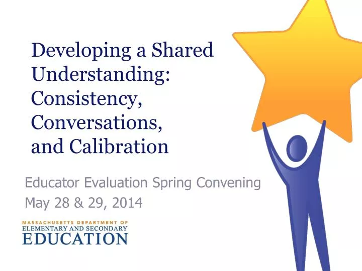 PPT - Developing a Shared Understanding: Consistency, Conversations ...