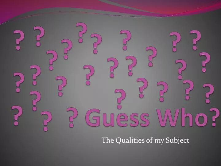 PPT - Guess Who? PowerPoint Presentation, free download - ID:2820450