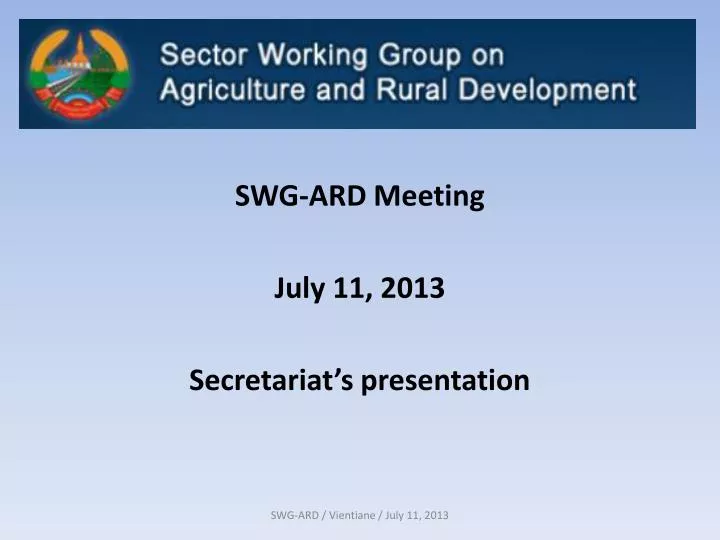 PPT - SWG-ARD Meeting July 11, 2013 Secretariat’s presentation ...