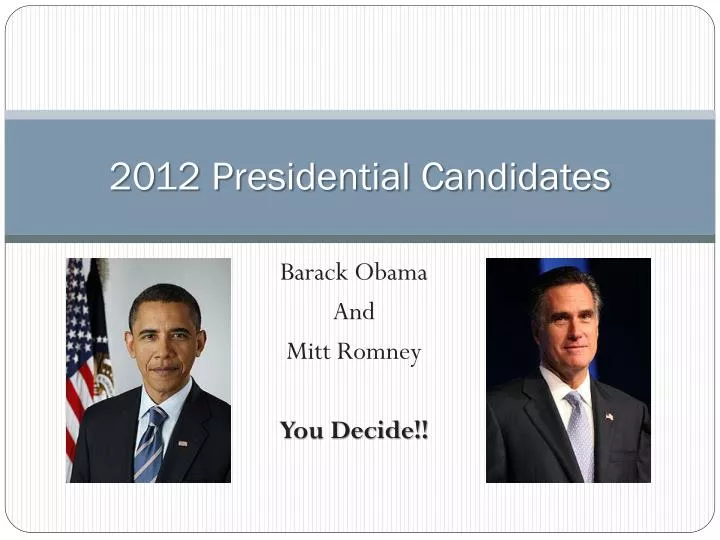 PPT - 2012 Presidential Candidates PowerPoint Presentation, free ...