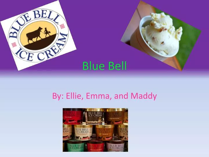 PPT - Blue Bell PowerPoint Presentation, free download - ID:2821597