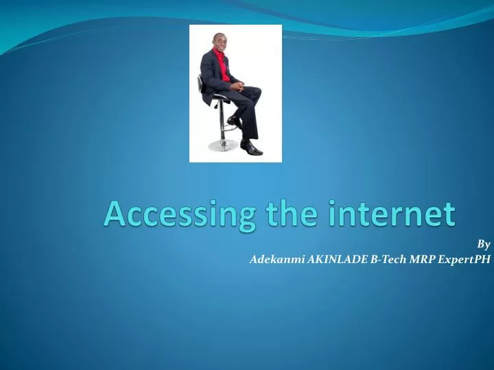 PPT - Accessing the internet PowerPoint Presentation, free download ...