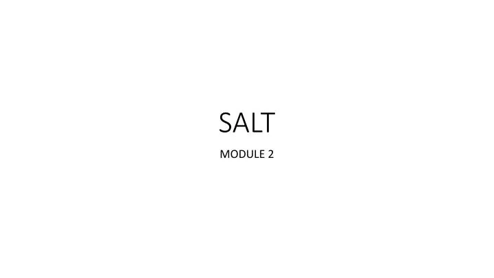 PPT - SALT PowerPoint Presentation, free download - ID:2821891