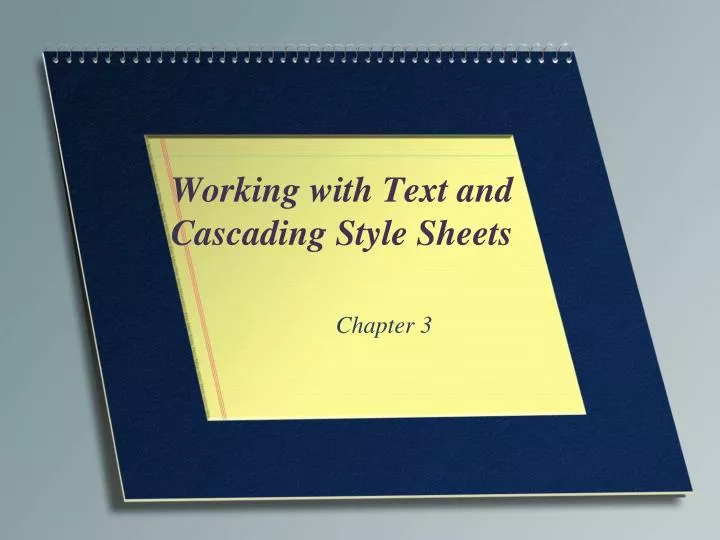 PPT - Working with Text and Cascading Style Sheets PowerPoint Presentation - ID:2822833
