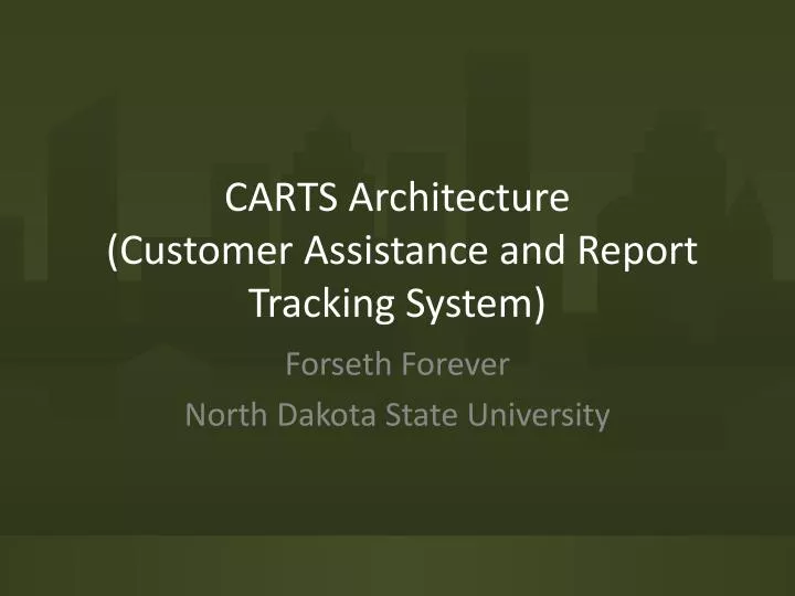 PPT - CARTS Architecture (Customer Assistance and Report Tracking ...