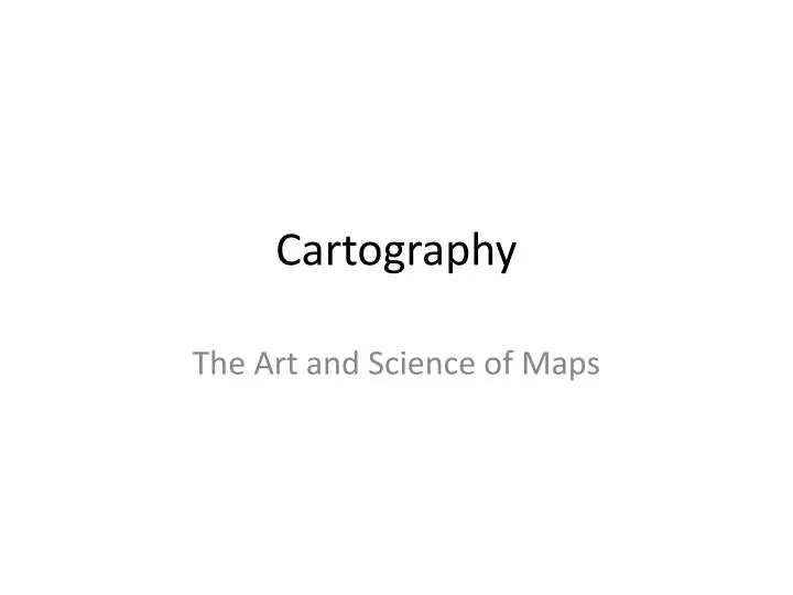 PPT - Cartography PowerPoint Presentation, free download - ID:2822866