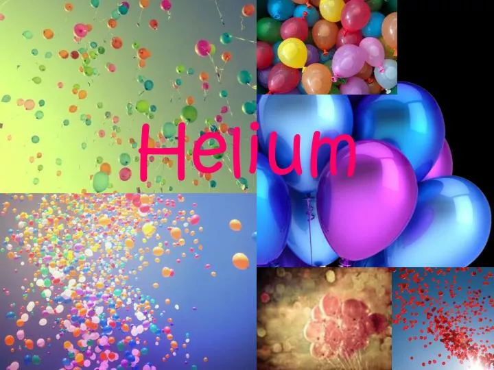 PPT - Helium PowerPoint Presentation, free download - ID:2823762
