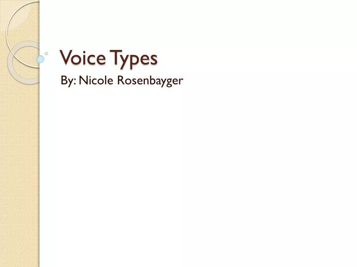 PPT - Voice Types PowerPoint Presentation, free download - ID:2824236