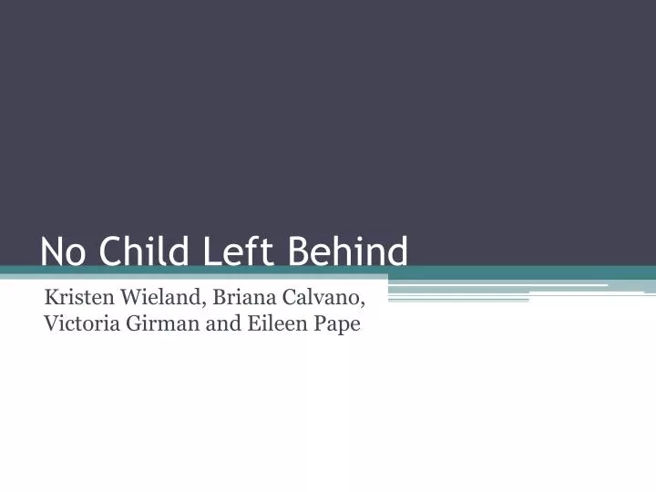 PPT - No Child Left Behind PowerPoint Presentation, free download - ID:2825386