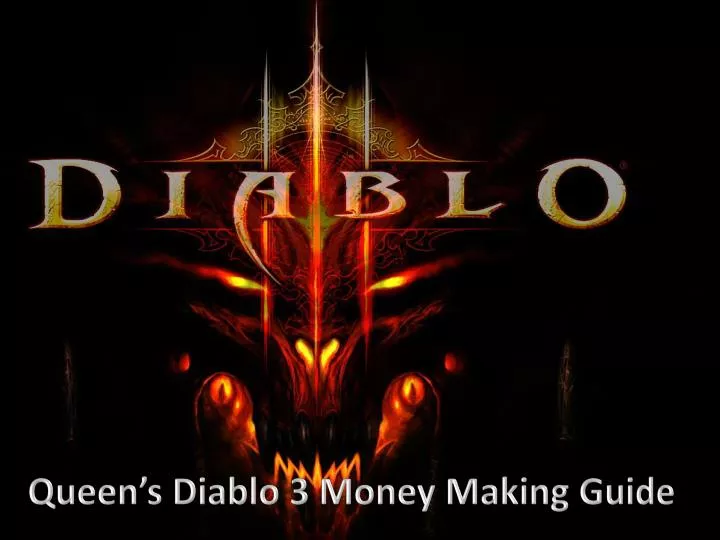 PPT - Queen’s Diablo 3 Money Making Guide PowerPoint Presentation, free ...