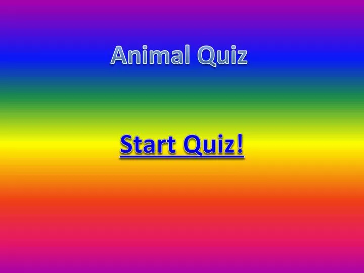 PPT - Animal Quiz PowerPoint Presentation, free download - ID:2825570