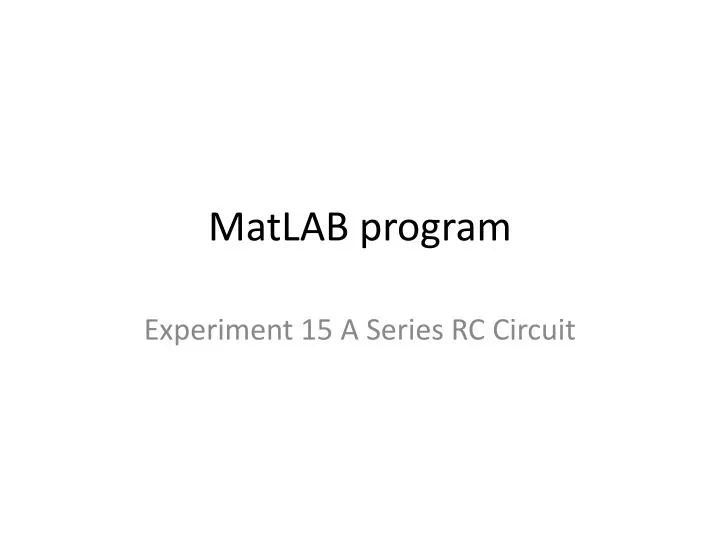 PPT - MatLAB program PowerPoint Presentation, free download - ID:2825864
