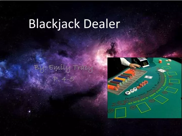 PPT - Blackjack Dealer PowerPoint Presentation, free download - ID:2825872