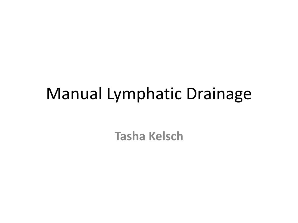 Ppt Manual Lymphatic Drainage Powerpoint Presentation Free Download