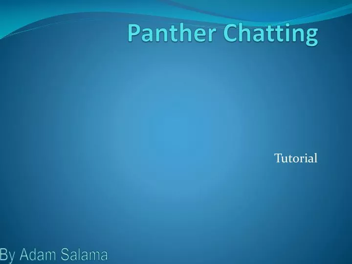 PPT - Panther Chatting PowerPoint Presentation, free download - ID:2826332