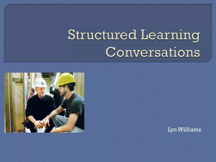 PPT - Structured Learning Conversations PowerPoint Presentation, free ...