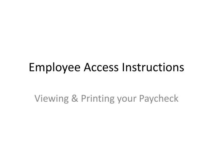 PPT - Employee Access Instructions PowerPoint Presentation, free ...