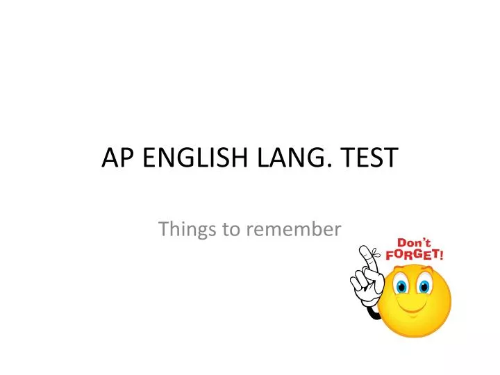 PPT - AP ENGLISH LANG. TEST PowerPoint Presentation, free download - ID ...
