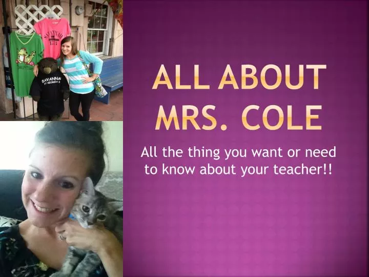 PPT - All about Mrs. Cole PowerPoint Presentation, free download - ID ...