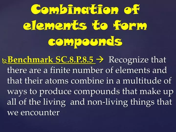 PPT - Combination of elements to form compounds PowerPoint Presentation ...