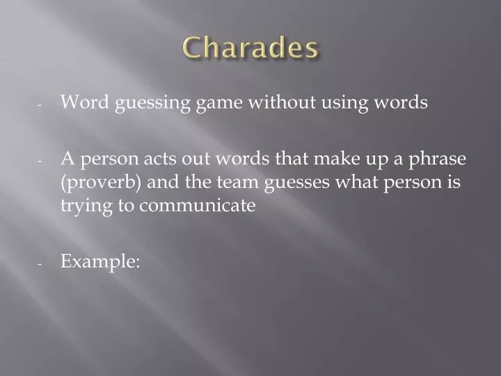 PPT - Charades PowerPoint Presentation, free download - ID:2826924
