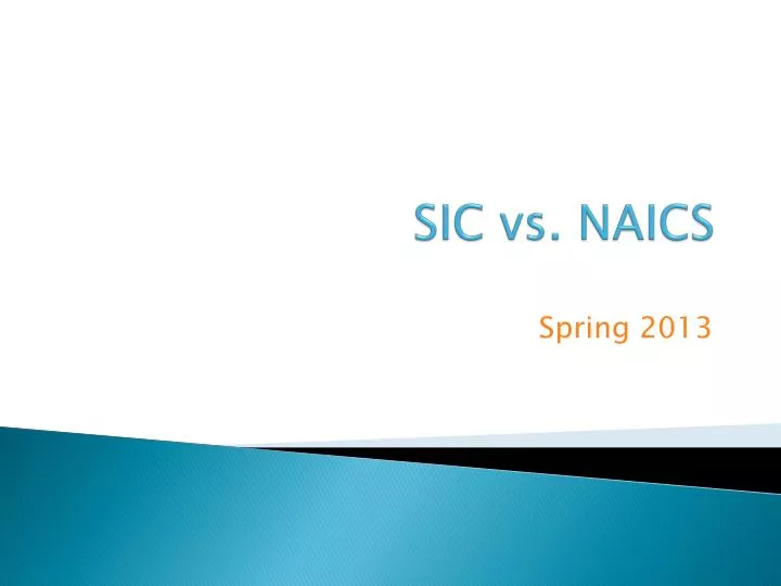 PPT - SIC vs. NAICS PowerPoint Presentation, free download - ID:2827847